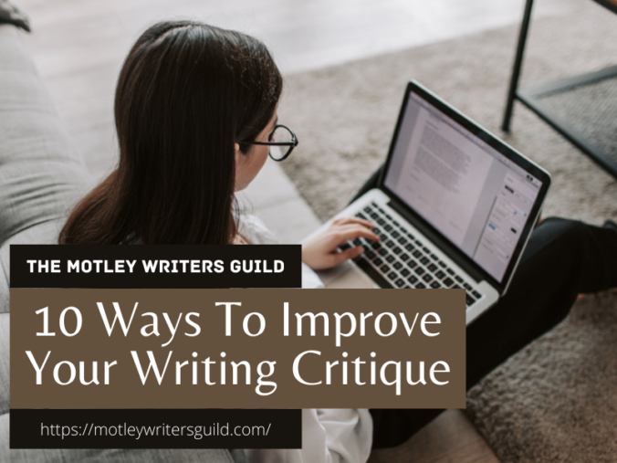 10 Ways To Improve Your Writing Critique - The Motley Writers Guild