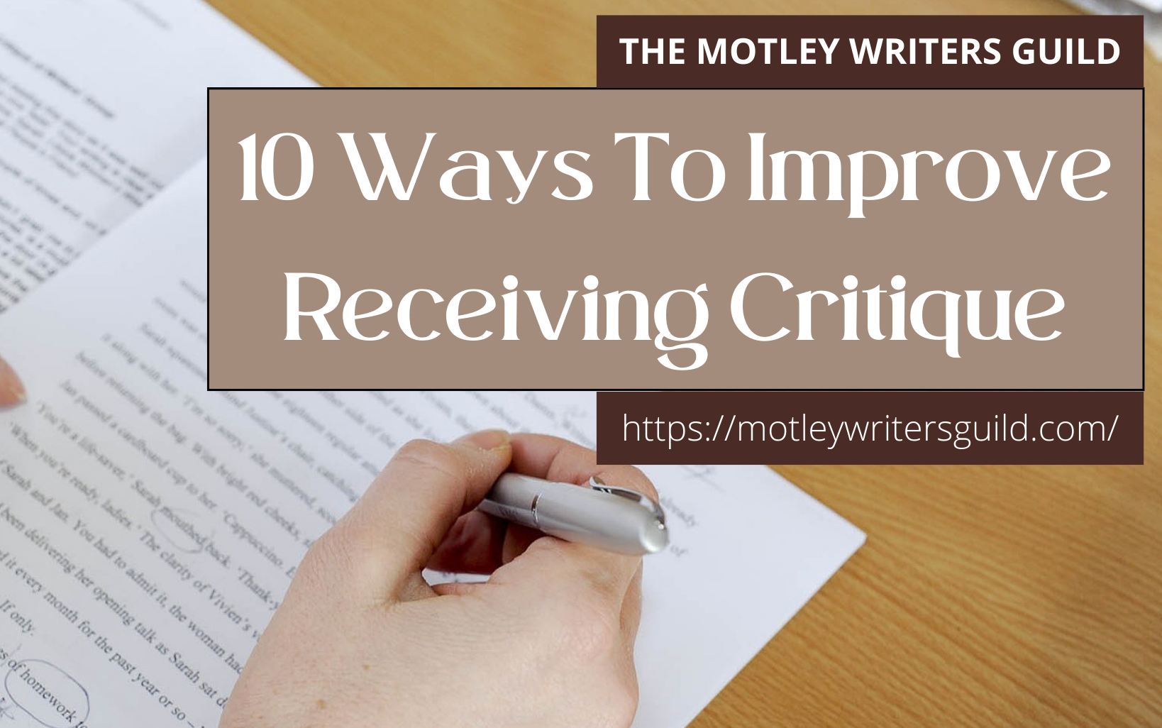 10 Ways To Improve Receiving Critique - The Motley Writers Guild